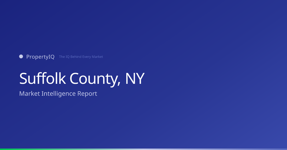 Suffolk County, NY Housing Market: $716K Median, PropertyIQ Score 76 (2026)